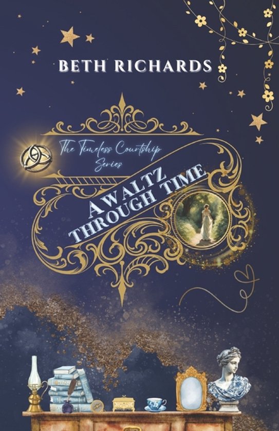 The Timeless Courtship-A Waltz Through Time, Beth Richards ...