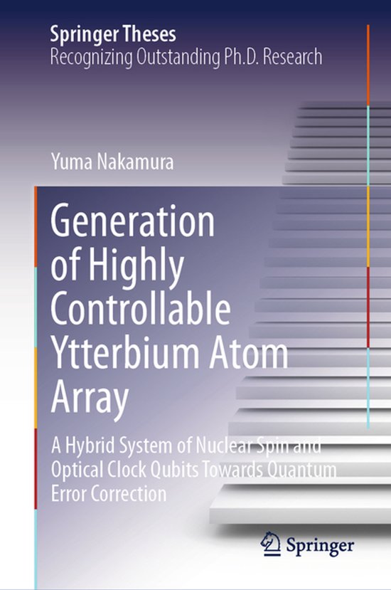 Springer Theses- Generation of Highly Controllable Ytterbium Atom Array ...