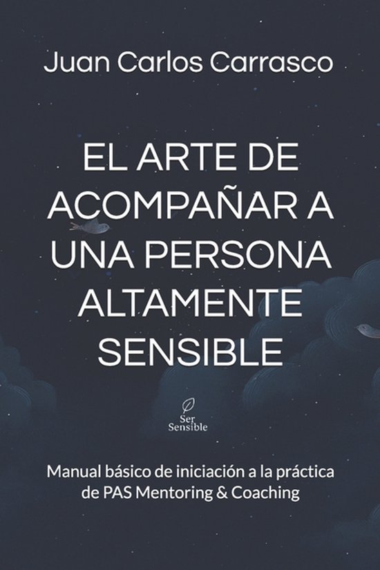 Ser Altamente Sensible-El arte de acompañar a una persona altamente ...