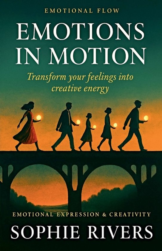 Emotional Flow- Emotions in Motion, Sophie Rivers | 9798232324445 ...