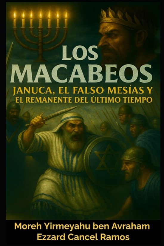 Los Macabeos, Moreh Yirmeyahu Ben Avraham | 9798273198814 | Boeken | bol