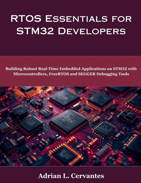 Programming, Engineering and Design- RTOS Essentials for STM32 ...