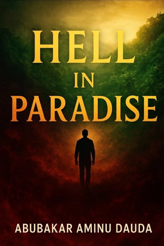 Hell in Paradise: A Journey Through Pain and Redemption | 9798272853226 ...