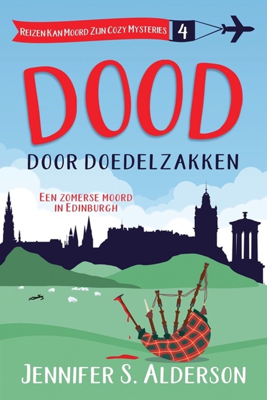 Reizen Kan Moord Zijn Cozy Mysteries- Dood door doedelzakken, Jennifer ...