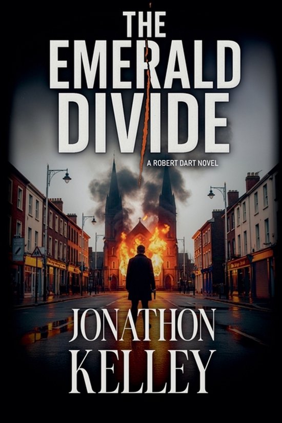 Robert Dart Thrillers-The Emerald Divide, Jonathon Kelley ...