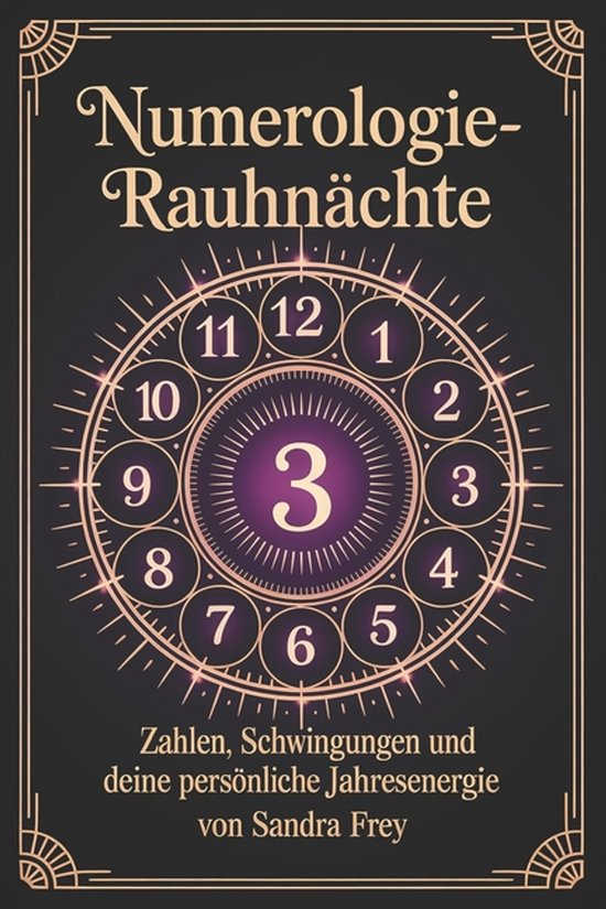 Numerologie-Rauhnächte, Sandra Frey | 9798277397879 | Boeken | bol