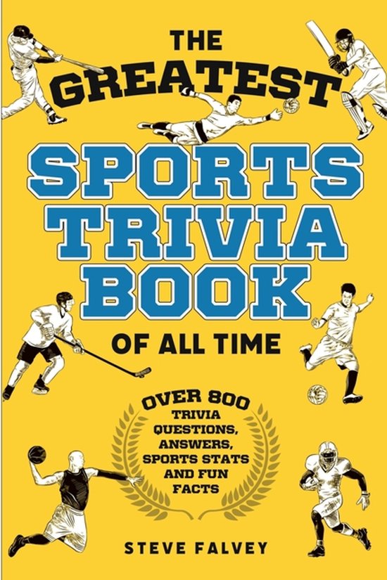 The Greatest Sports Trivia Book of all Time, Steve Falvey ...