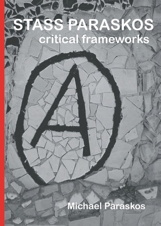 Stass Paraskos: Critical Frameworks | 9781738498727 | Boeken | bol