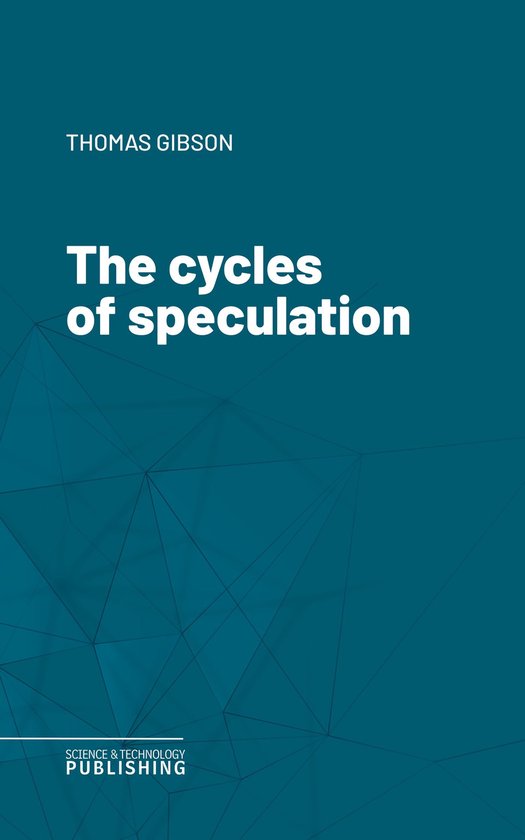 The cycles of speculation (ebook), Thomas Gibson | 9782528123621 ...