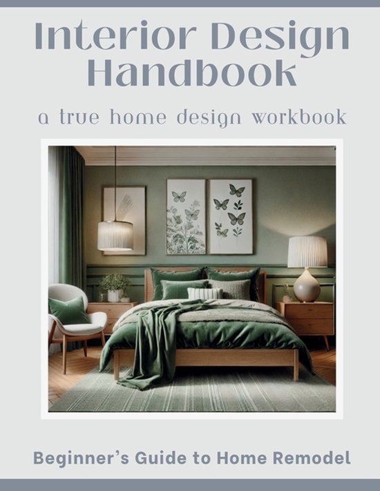 Interior Design Handbook for Beginners: A Step-by-Step Workbook to ...