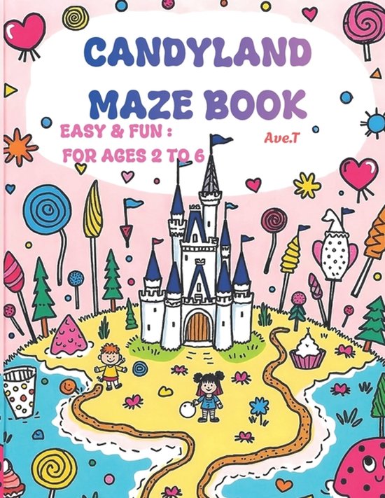 Candyland Maze Book: 25 Easy & Fun Mazes: For ages 2 to 6 ...