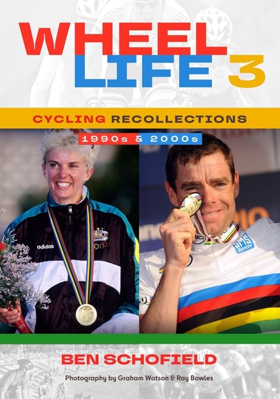 Wheel Life 3 - Cycling Recollections of the 1990s and 2000s, Ben J ...