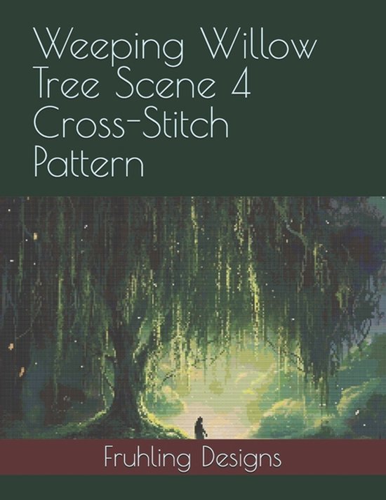 Weeping Willow Tree Scene 4 Cross-Stitch Pattern, Zachary Fruhling ...