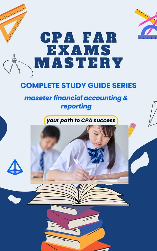 mastering CPA FAR series - CPA FAR Exam’s Mastery (ebook), John Smith ...