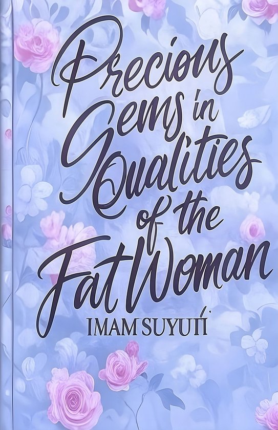 Precious Gems in the Qualities of the Fat Woman (ebook), İmam Suyuti ...