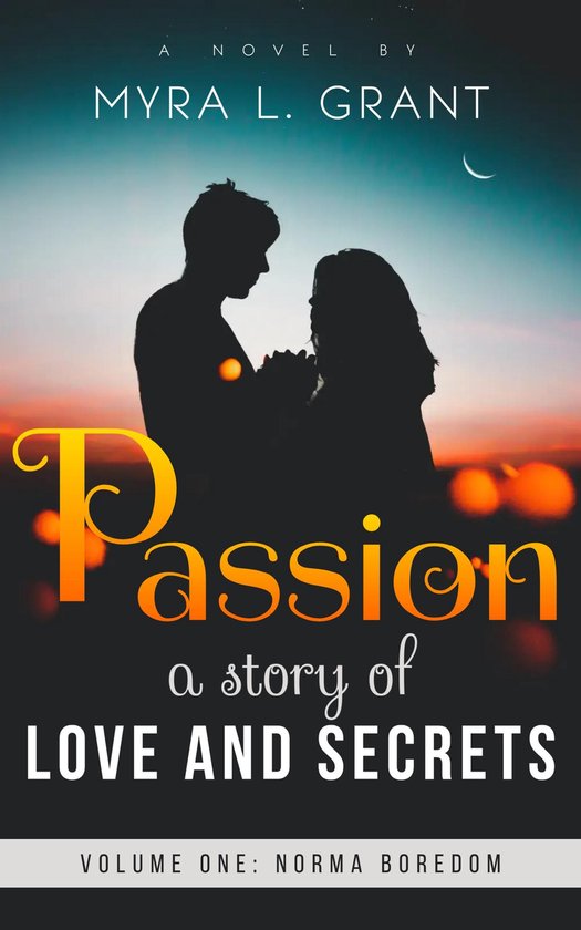 Passion: a Story of Love and Secrets (ebook), Myra L. Grant | 1230009472600 | Boeken | bol