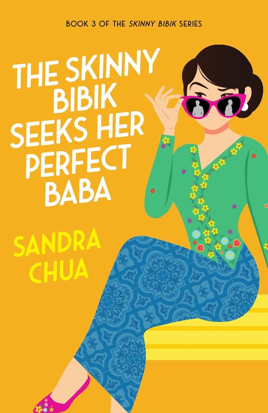 Skinny Bibik 3 - The Skinny Bibik Seeks Her Perfect Baba (ebook), Sandra Chua |... | bol