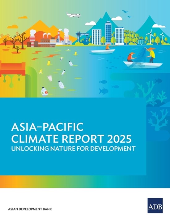 Asia-Pacific Climate Report 2025, Asian Development Bank ...