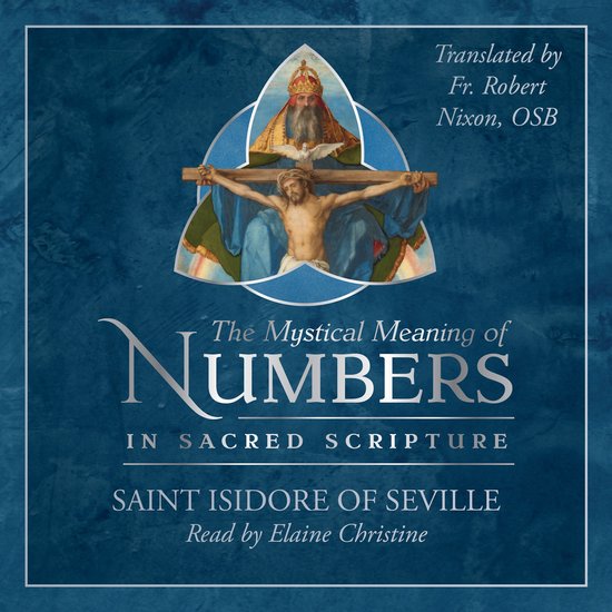 Mystical Meaning of Numbers in Sacred Scripture, The, St. Isidore Of ...