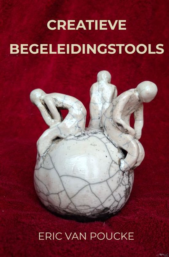 Creatieve Begeleidingstools | 9789465318578 | Eric van Poucke | Boeken ...
