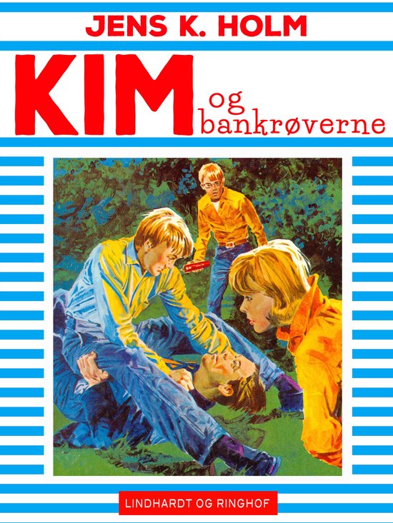 Kim-bøgerne 22 - Kim og bankrøverne (ebook), Jens K. Holm ...