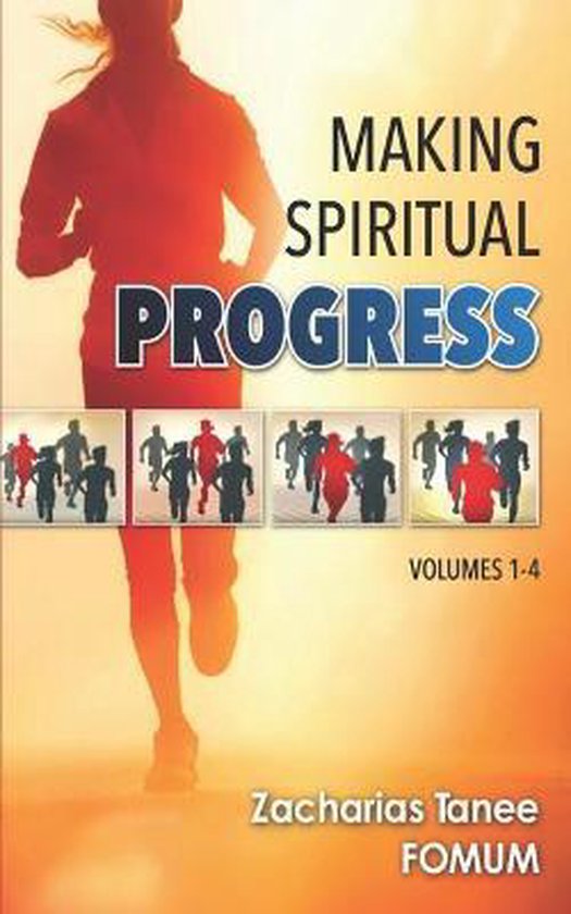 Making Spiritual Progress- Making Spiritual Progress (Volumes 1 - 4 ...