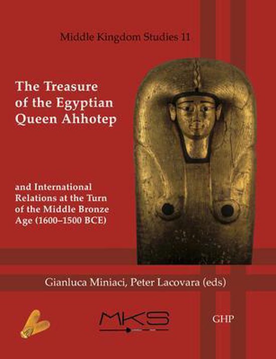 Middle Kingdom Studies-The Treasure of the Egyptian Queen Ahhotep and ...