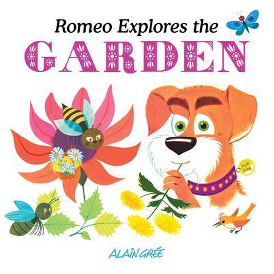 Alain Grée - Let's Explore- Romeo Explores the Garden | 9781787080157 ...
