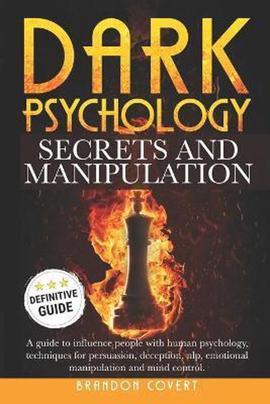 Dark Psychology Secrets and Manipulation | 9798670185141 | Brandon Covert | Boeken | bol.com