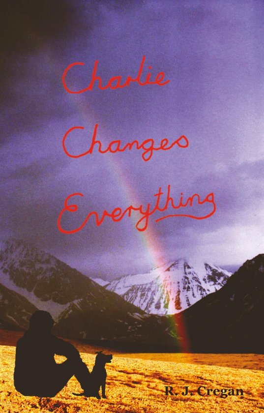 Charlie Changes Everything (ebook), R J Cregan | 9780995575219 | Boeken ...