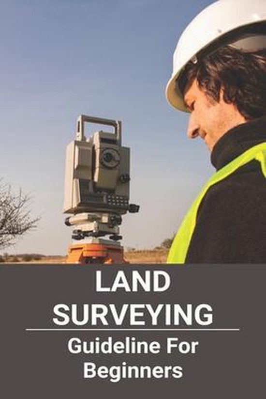 Land Surveying: Guideline For Beginners | 9798718755145 | Darci Hatzell ...