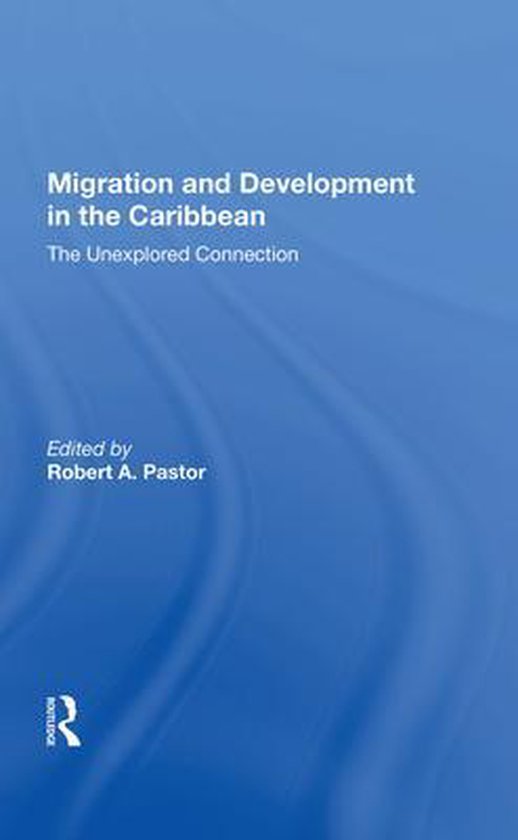 Migration and Development in the Caribbean: The Unexplored Connection ...