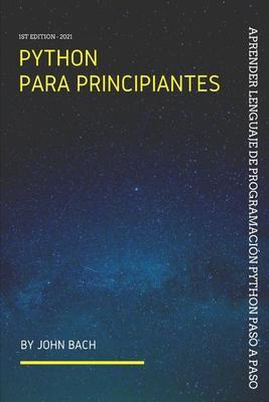 Python para principiantes | 9798717997201 | John Bach | Boeken | bol.com