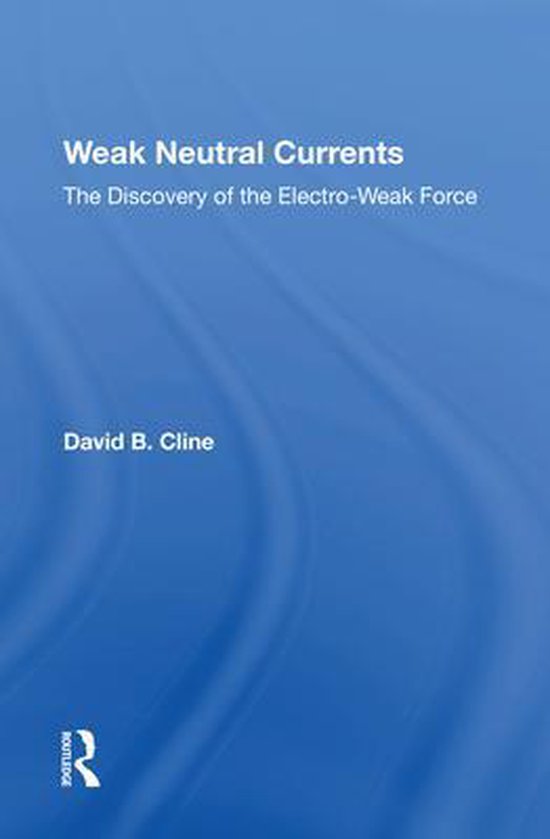 Weak Neutral Currents | 9780367216139 | David Cline | Boeken | bol