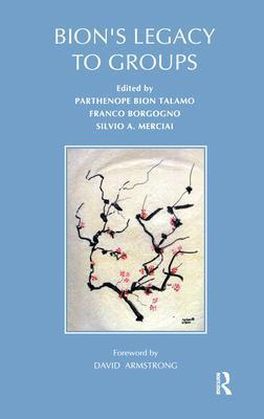 Bion's Legacy to Groups | 9780367104993 | Boeken | bol.com
