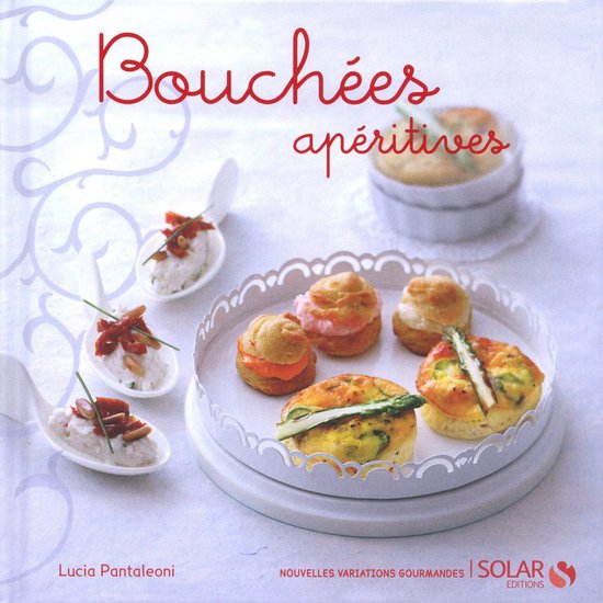 Nouvelles variations gourmandes - Bouchées aperitives (ebook), Lucia ...