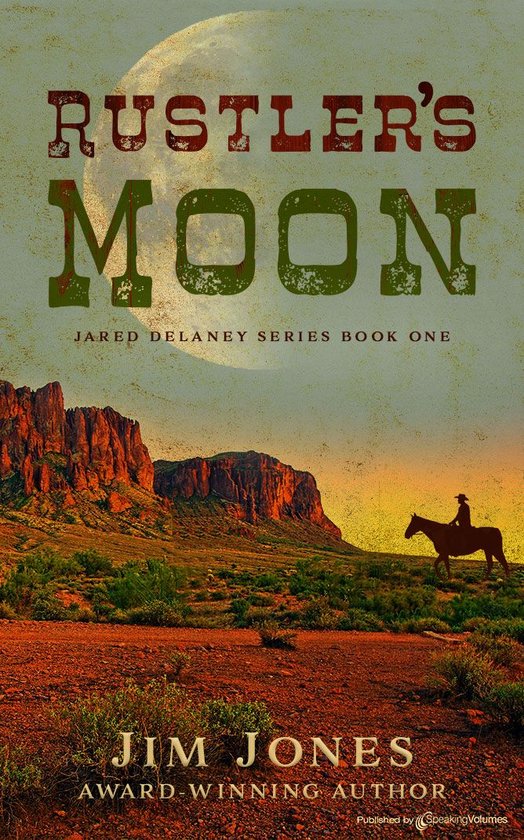 Jared Delaney Series 1 - Rustler’s Moon (ebook), Jim Jones ...