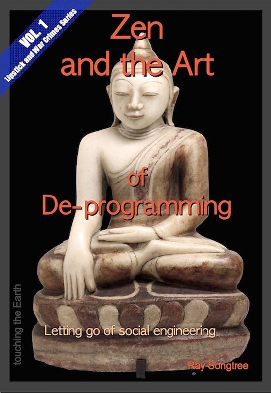 Lipstick and War Crimes 1 - Zen and the Art of De-programming (Vol.1 ...