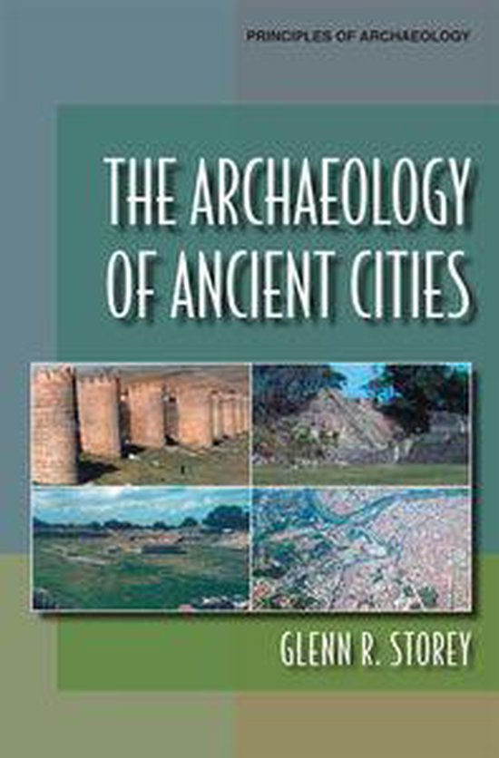 Principles of Archaeology - The Archaeology of Ancient Cities (ebook ...