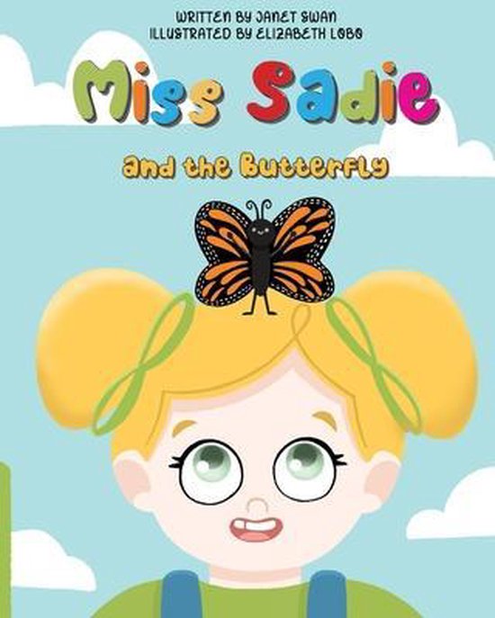 Miss Sadie and the Butterfly, Janet Swan | 9798711177388 | Boeken | bol.com