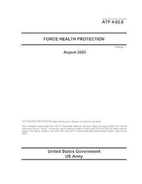 Army Techniques Publication ATP 4-02.8 Force Health Protection Change 1 ... Army Techniques Publication ATP 4-02.8 Force Health Protection Change 1 ...