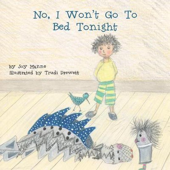 No, I Won't Go to Bed Tonight, Joy Manne | 9782970109204 | Boeken | bol.com