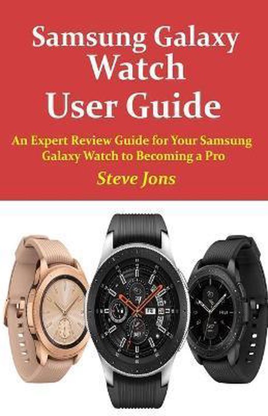 Samsung Galaxy Watch User Guide | 9798677871122 | Steve Jons | Boeken ...