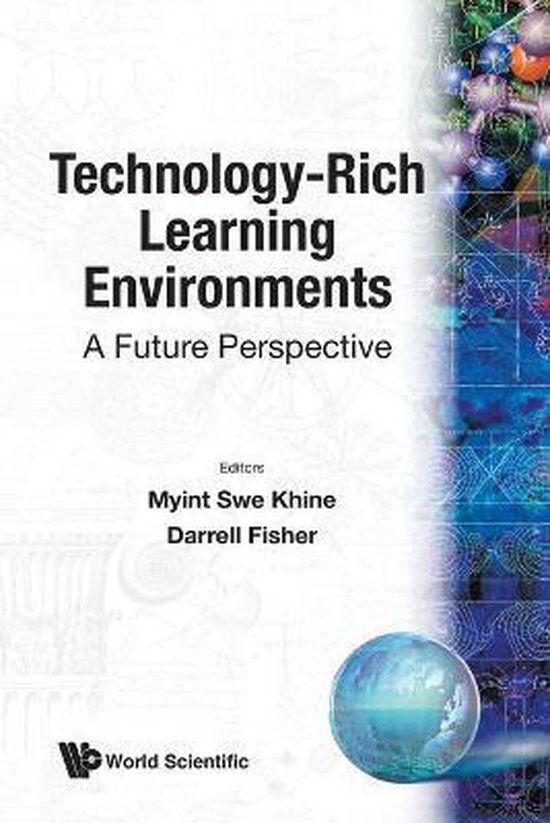 Technology-rich Learning Environments | 9789812384362 | Myint Swe Khine ... Technology-rich Learning Environments | 9789812384362 | Myint Swe Khine ...