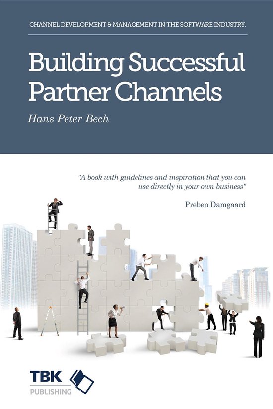 Building Successful Partner Channels (ebook), Hans Peter Bech ...