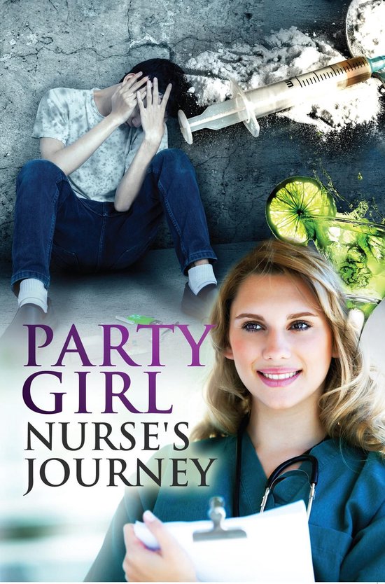 Party Girl Nurse's Journey (ebook), Victoria Godwin | 9781946801777 ...