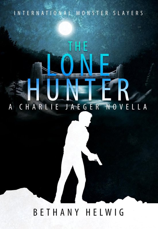 International Monster Slayers 4.5 - The Lone Hunter (ebook), Bethany ...