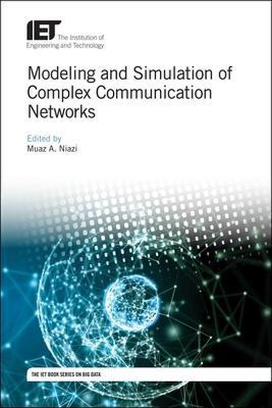 Modeling and Simulation of Complex Communication Networks | 9781785613555 | Boeken | bol.com