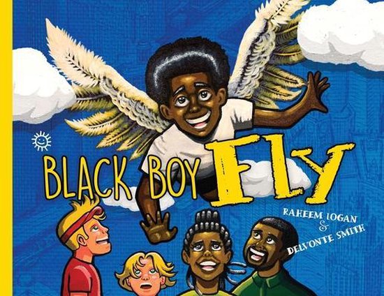 Black Boy Fly, Raheem Logan | 9781735632506 | Boeken | bol.com