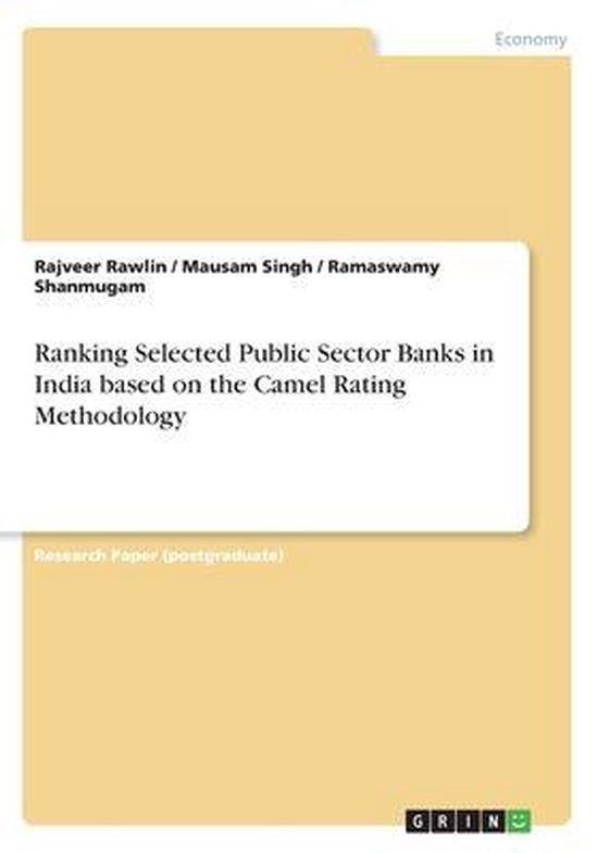 Ranking Selected Public Sector Banks in India Based on the Camel Rating ...